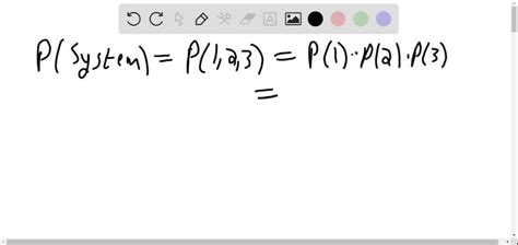 Solved A Series System Consists Of Three Components Each Having The Reliability 0 95 And Three