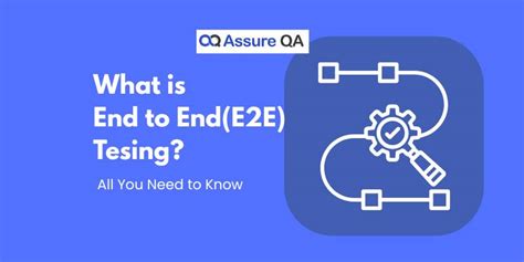 Master End To End Testing For Flawless Results With Assureqa