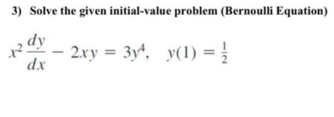 solved 3 solve the given initial value problem bernoulli