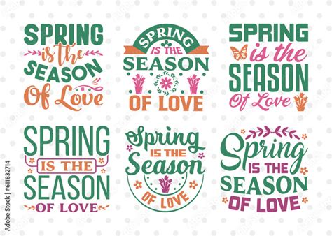 Spring Is The Season Of Love Svg Bundle Welcome Spring Svg Spring Svg Spring Is The Season Of Love Svg Bundle Welcome Spring Svg Spring Svg