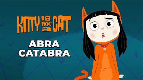 Abra Catabra Kitty Is Not A Cat Wiki Fandom