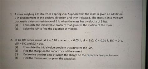 Solved 1 A Mass Weighing 4 Lb Stretches A Spring 2 In