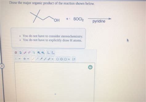 Review Topics Draw the major organic product of the reaction shown below. (Reterences OH + SOCI ...