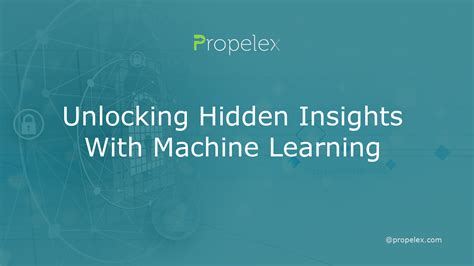 Unlocking Hidden Insights With Machine Learning Propelex