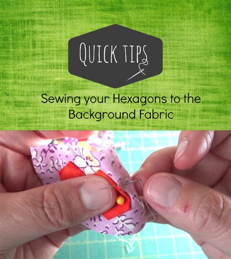 How To Sew Hexagons To The Background Fabric Video Patchwork Posse
