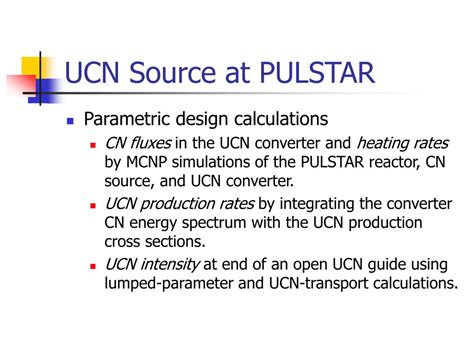 Ppt Ucn Source At The Ncsu Pulstar Reactor Powerpoint Presentation