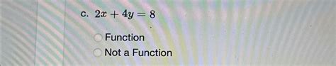 solved c 2x 4y 8functionnot a function