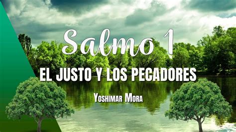 Salmo 1: “El justo y los pecadores” – Yoshimar Mora - YouTube