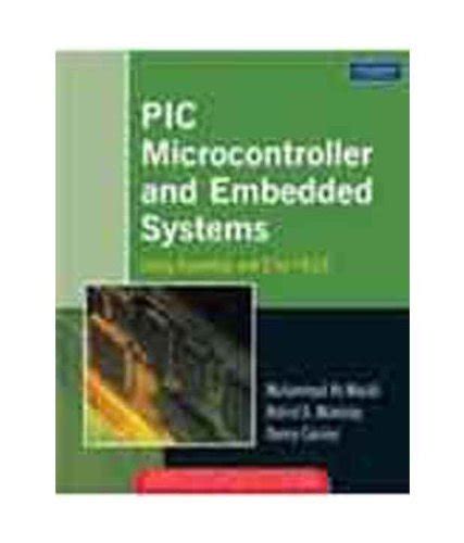 Pic Microcontroller And Embedded Systems By Ma R Etal Mazidi Goodreads