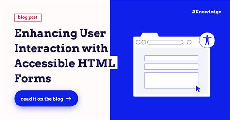 Enhancing User Interaction With Accessible Html Forms The A11y Collective