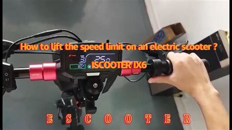Guideiscooter Ix6：how To Lift The Speed Limit On An Electric Scooter Youtube