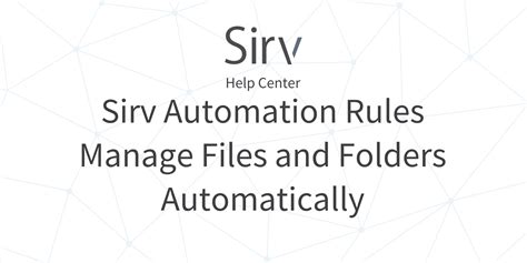 Sirv Automation Rules Manage Files And Folders Automatically