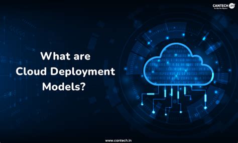 What Are Cloud Deployment Models Explain Its Types