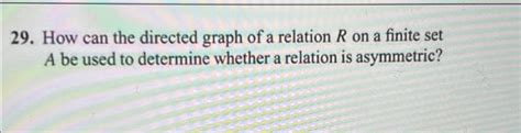 Solved How Can The Directed Graph Of A Relation R ﻿on A