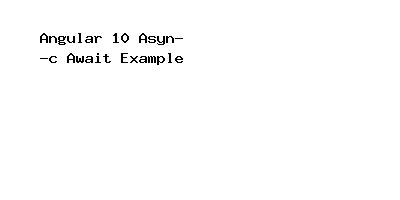 Angular Async Await Example Onlinecode