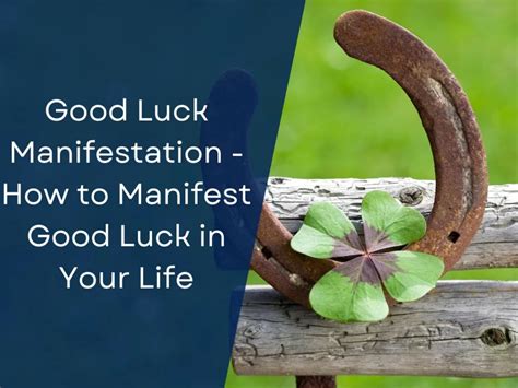 Good Luck Manifestation How To Manifest Good Luck In Your Life
