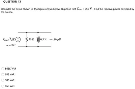 Solved QUESTION Consider The Circuit Shown In The Figure Chegg
