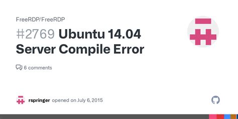 Ubuntu 1404 Server Compile Error · Issue 2769 · Freerdpfreerdp · Github