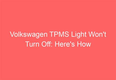Volkswagen TPMS Light Won T Turn Off Here S How To Fix It VolkswagenBuddy