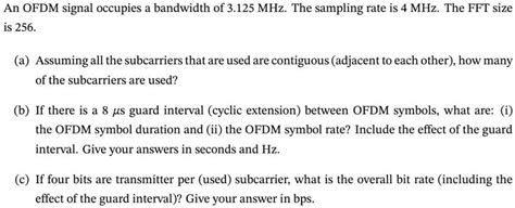 Solved An Ofdm Signal Occupies A Bandwidth Of 3 125 Mhz The Sampling