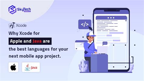 Why Xcode For Apple And Java Are The Best Languages For Your Next Mobile App Project By