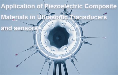 Application Of Piezoelectric Composite Materials In Ultrasonic