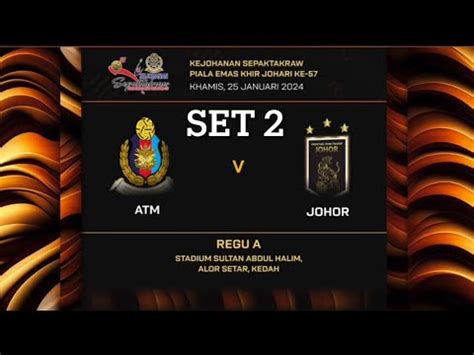 Piala Emas Khir Johari Atm Vs Johor 2nd Set Youtube