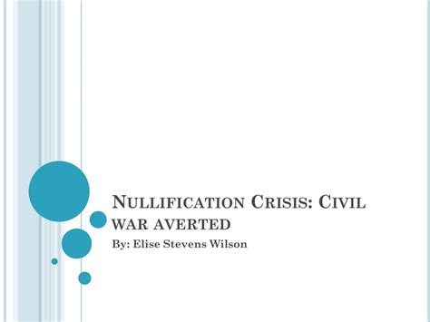 Ppt Nullification Crisis Civil War Averted Powerpoint Presentation