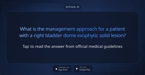 What Is The Management Approach For A Patient With A Right Bladder Dome Exophytic Solid Lesion