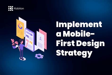 implement a mobile first design strategy kobiton
