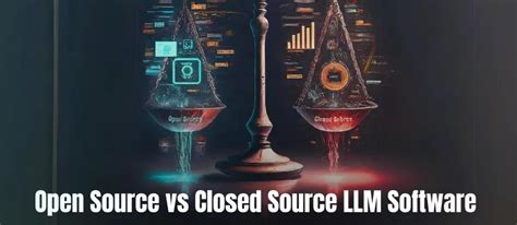 Open Source Vs Closed Source LLMs Which Path Leads To Innovation