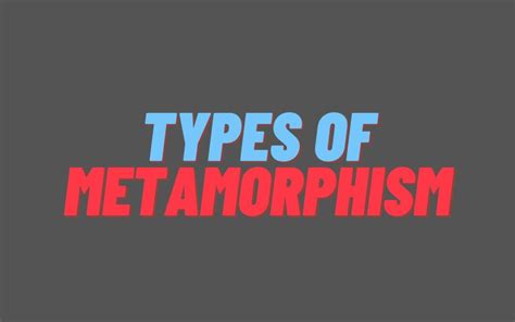 types of metamorphism gelogia