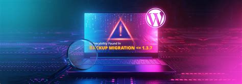 Wordpress Backup Migration Plugin Vulnerability Cve 2023 65 Cdnetworks