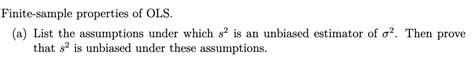 Solved Finite Sample Properties Of Ols A List The