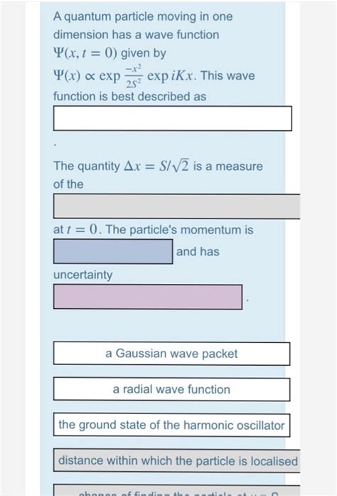 Solved A Quantum Particle Moving In One Dimension Has A Wave