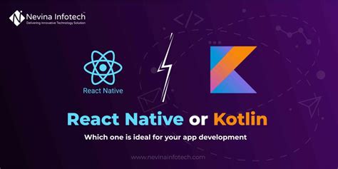 Kotlin Or React Native A Guide To Choose The Best Cross Platform App