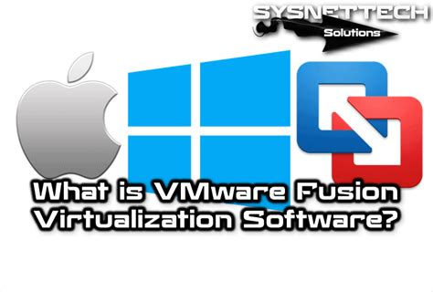 What Is Vmware Fusion Definition And Benefits