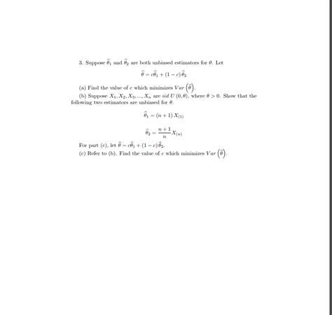 Solved 3 Suppose And Are Both Unbiased Estimators For