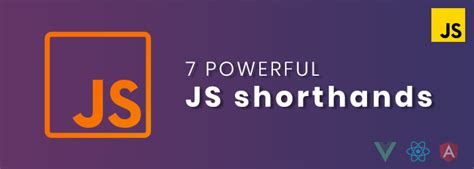 7 Useful Javascript Shorthands You Must Know About Hk Infosoft