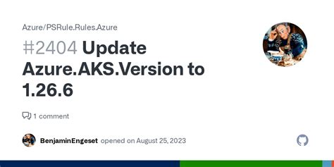 Update Azureaksversion To 1266 · Issue 2404 · Azurepsrulerules
