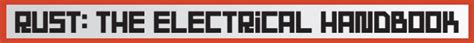 Fireworks The RUST Electrical Handbook