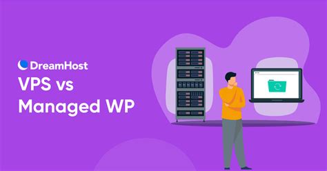 Managed WordPress Hosting Vs VPS Buyers Guide DreamHost