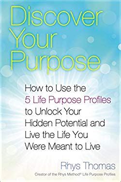 Discover Your Purpose : How to Use the 5 Life Purpose Profiles to ...