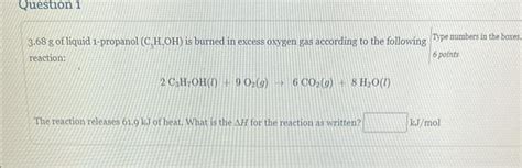 Solved 3 68 G Of Liquid 1 Propanol C3h7oh Is Burned In
