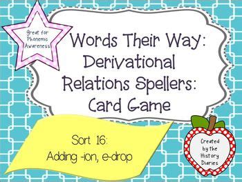 Words Their Way Derivational Relations Sort 16 Adding Ion E Drop