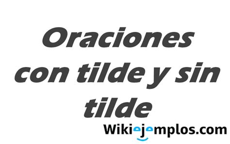 Oraciones Con De Con Tilde Y Sin Tilde Uno