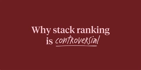 Stack Ranking What It Is And Why Its Controversial Culture Amp