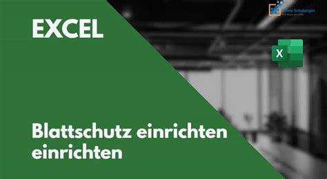 Excel Blattschutz Einrichten Office Inhouse Schulungen