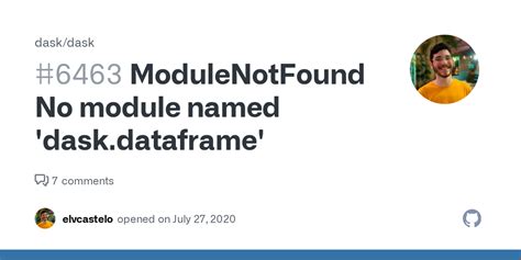ModuleNotFoundError No Module Named Dask Dataframe Issue Dask Dask GitHub