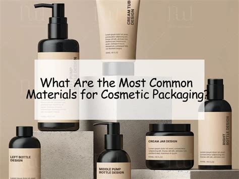 What Are The Most Common Materials For Cosmetic Packaging Jinlin